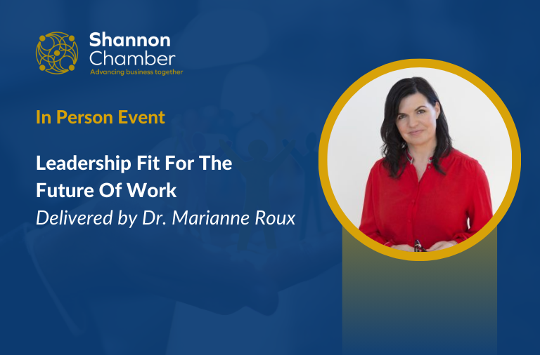 Leadership Fit For The Future Of Work - Shannon Chamber