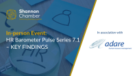 HR Barometer Pulse Series 7.1 - KEY FINDINGS - Shannon Chamber